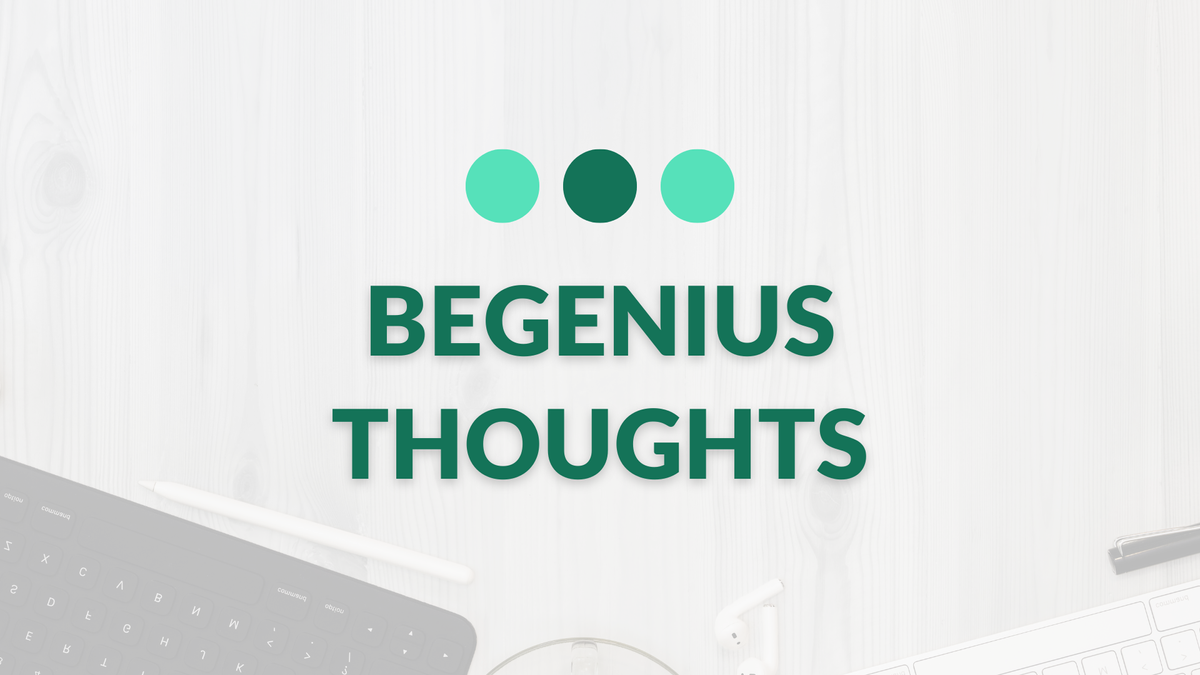 Begenius Thoughts | Ivan Kabandize